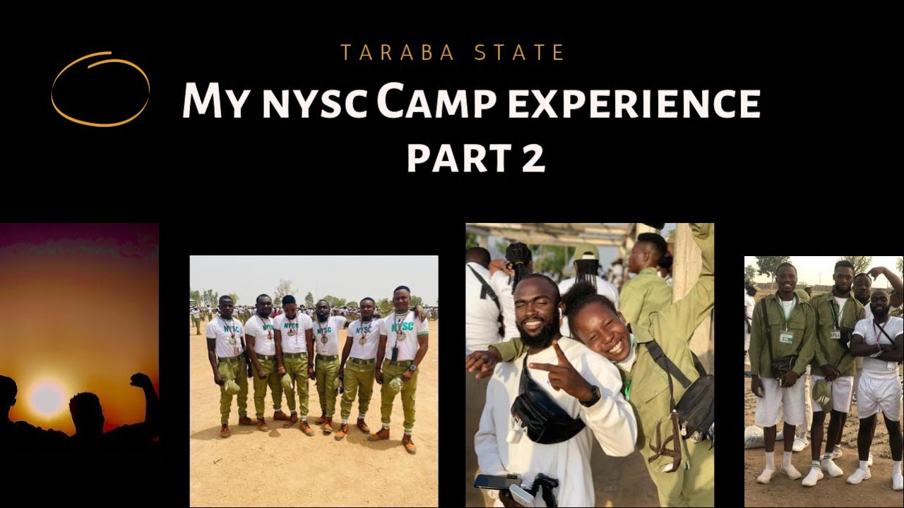 My NYSC Camp Experience pt2 [Sibre, Jalingo, Taraba State] - YouTube