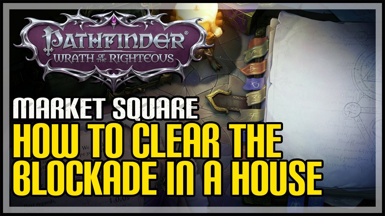 Clear The Blockade Market Square Pathfinder Wrath of the Righteous ...