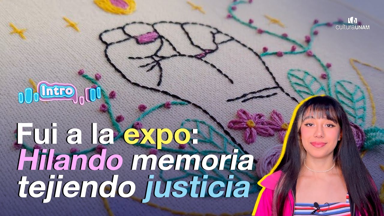 Fui a la expo Hilando memoria - Intro con Tere - YouTube