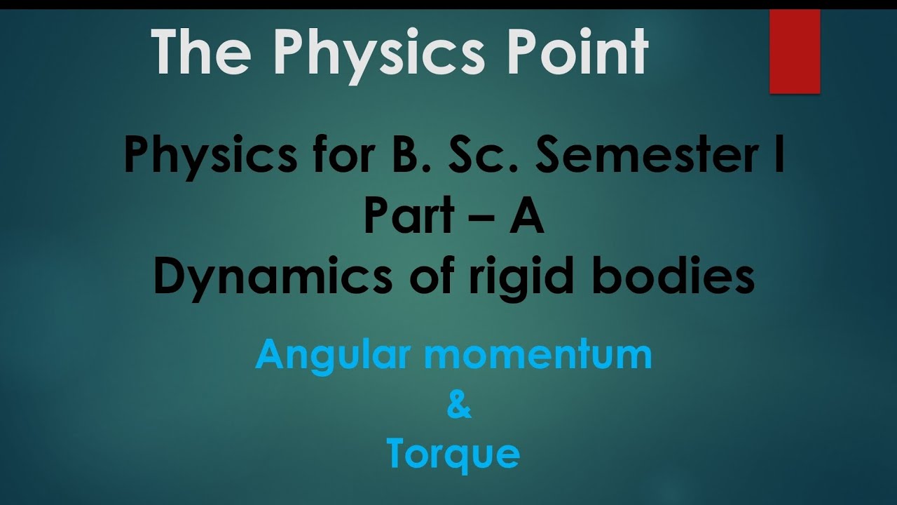 Angular Momentum & Torque (B. Sc. 1st semester physics) CSJMU - YouTube