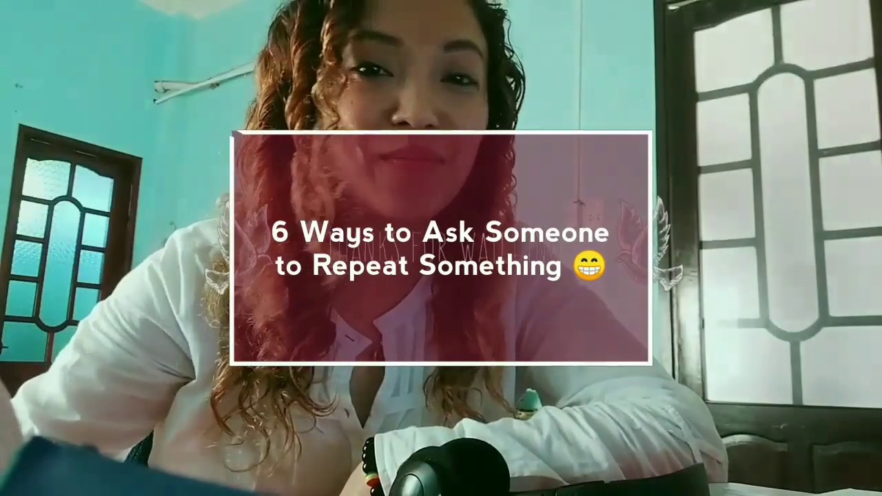 6 Ways to Ask Someone to Repeat Something / Learning is Fun - YouTube