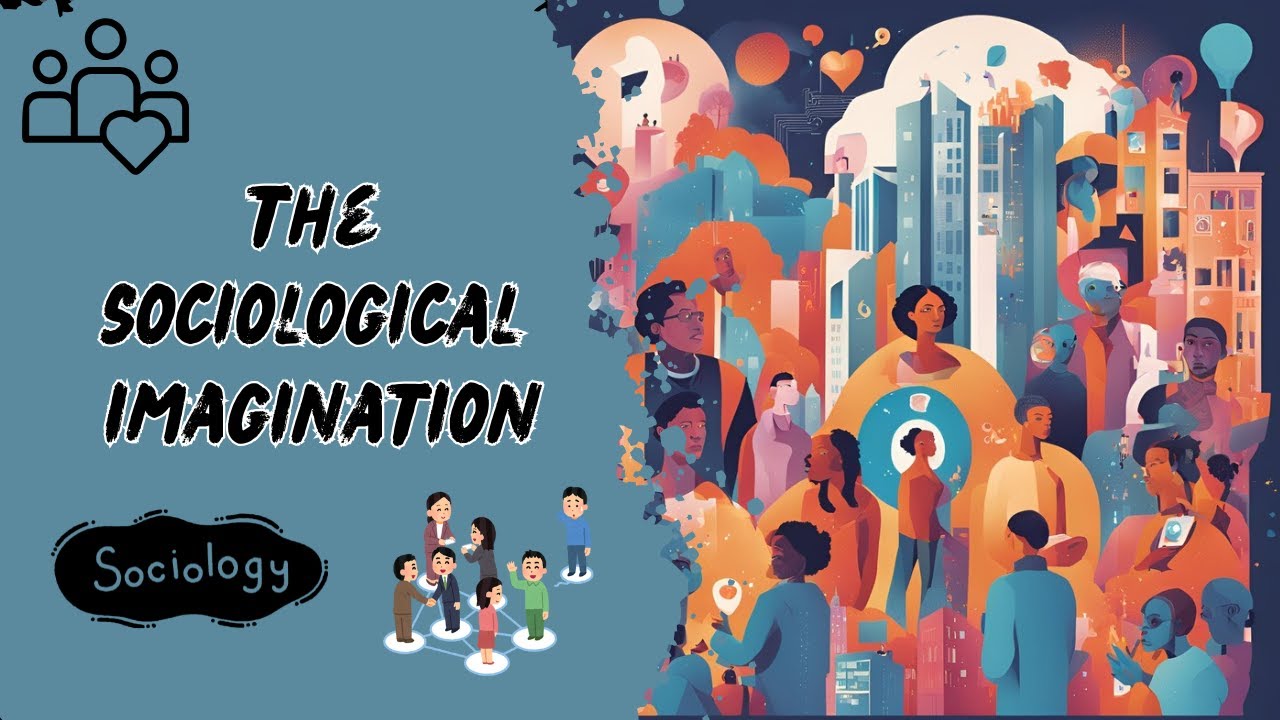The Sociological Imagination: Seeing the World Differently - YouTube