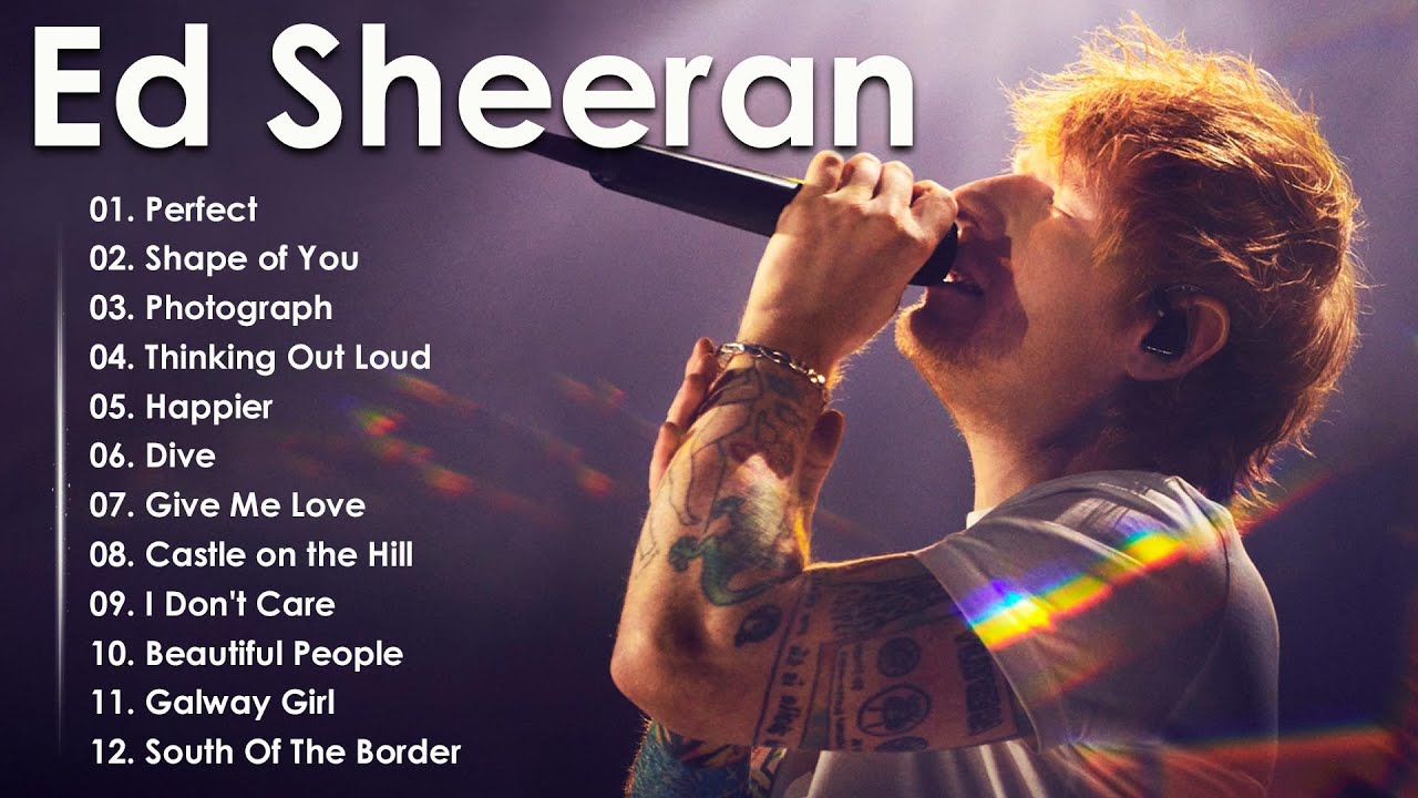 Ed Sheeran Full Hits Songs Collection Album 2025 - Ed Sheeran Best ...