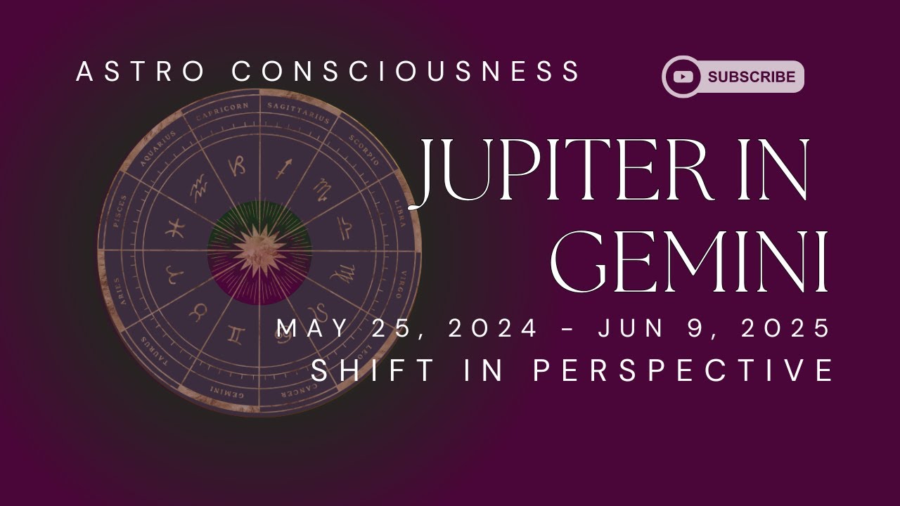 JUPITER IN GEMINI 2024-2025 - by Astro Consciousness #astroconsciousness #gemini #jupiter - YouTube