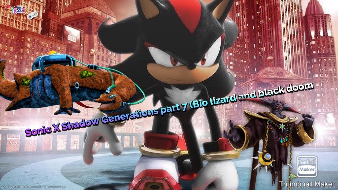 Sonic X Shadow Generations part 7 Episode Shadow(killing bio lizard and ...