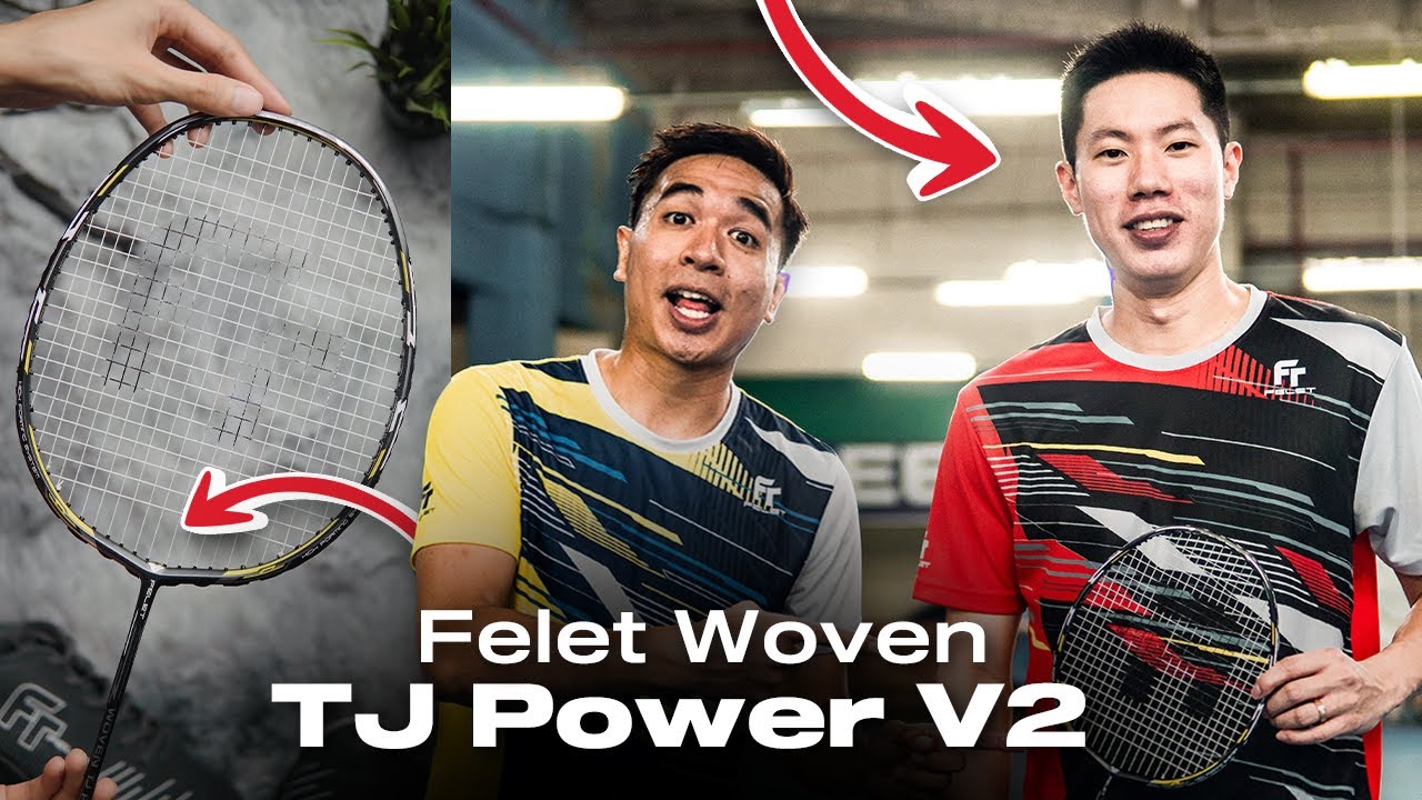 Felet Woven TJ Power V2 Review Why Does Goh V Shem Use This Racket Felet Woven TJ Power V2 Review Why Does Goh V Shem Use This Racket