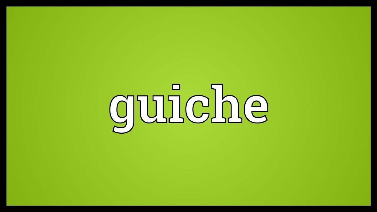 Guiche Meaning - YouTube