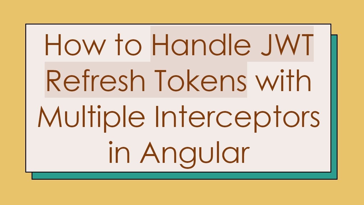 How to Handle JWT Refresh Tokens with Multiple Interceptors in Angular - YouTube