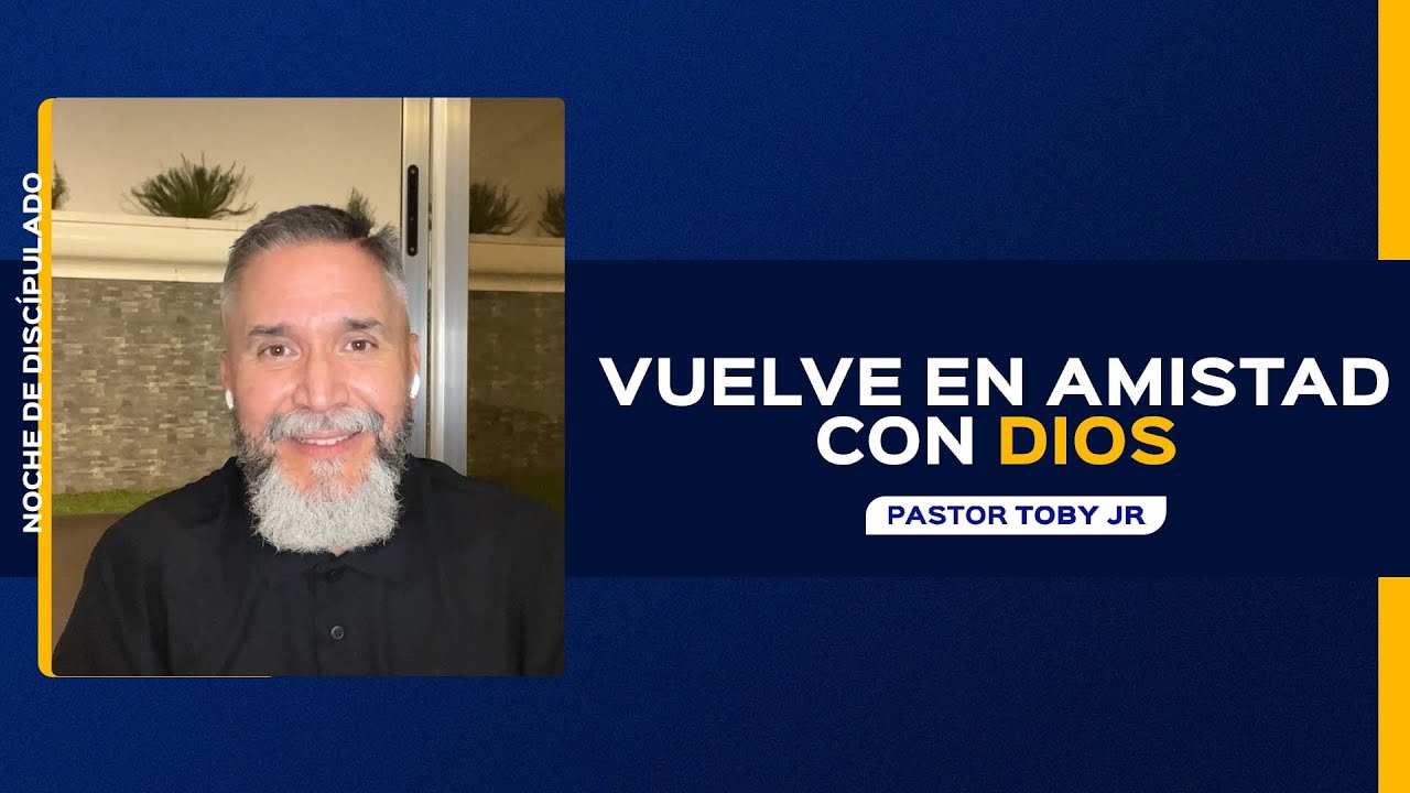 Vuelve en amistad con Dios | Toby Jr - YouTube