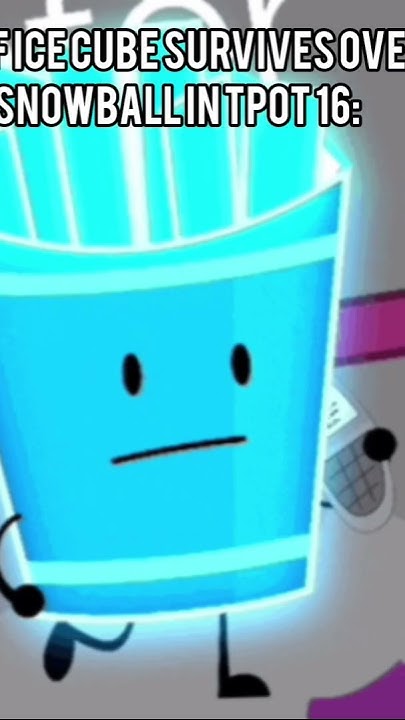 Me if Ice cube survives over Snowball in TPOT 16: - YouTube