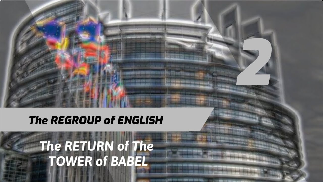 Tower of BABEL (English Lost) to GREAT BABYLON (English Regained) - YouTube