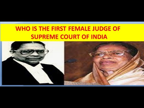 WHO IS THE FIRST FEMALE JUDGE OF THE SUPREME COURT OF INDIA. - YouTube