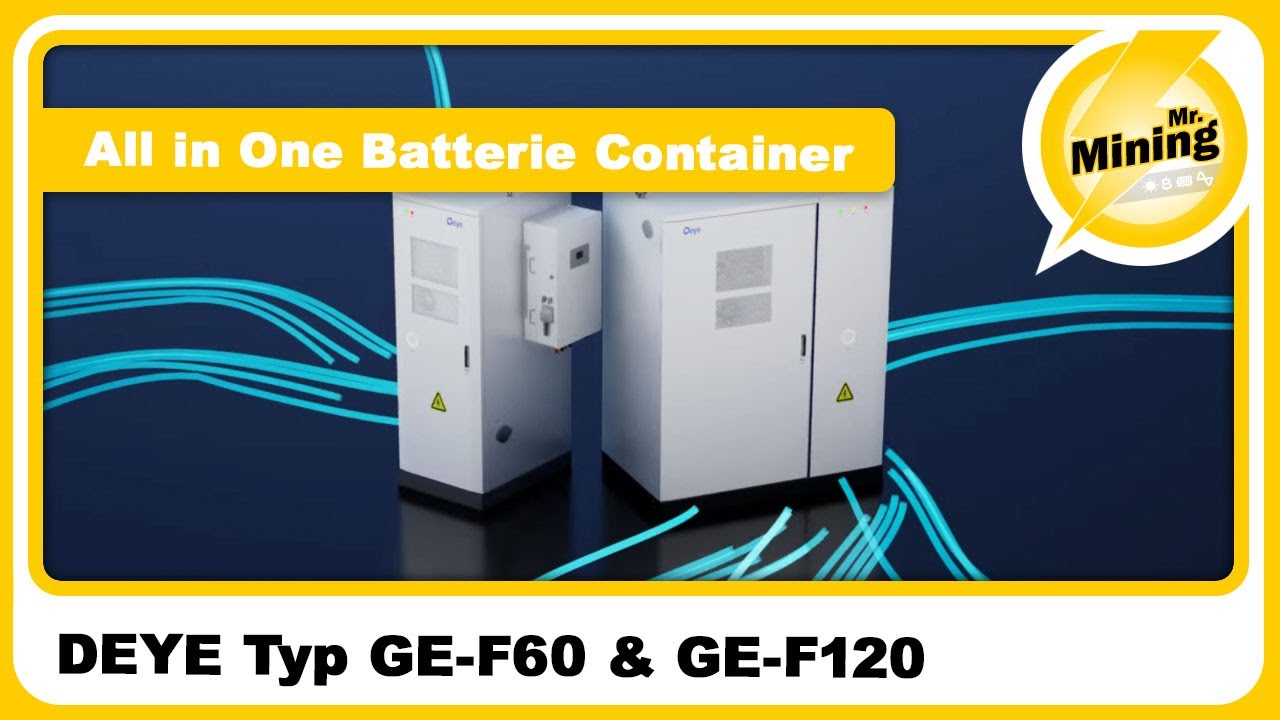 All in One Batterie Container Lösungen von DEYE Typ GE-F60 u. GE-F120 ...