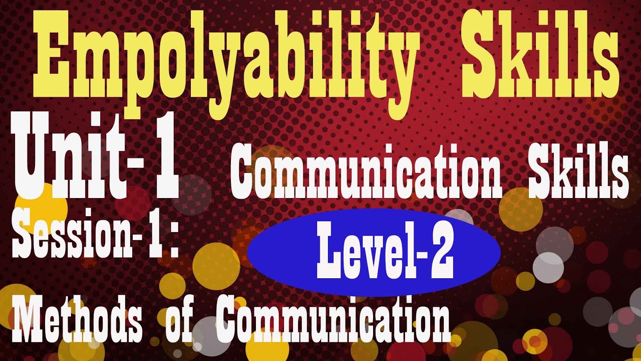 Level 2 Employability Skills Unit-1 II Ch-1 Methods of Communication ...
