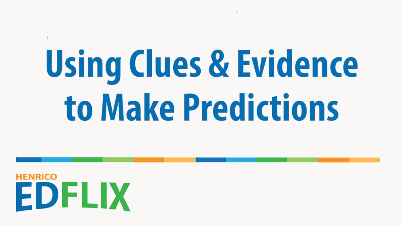 HCPS On-Line: Using Clues & Evidence to Make Predictions - YouTube