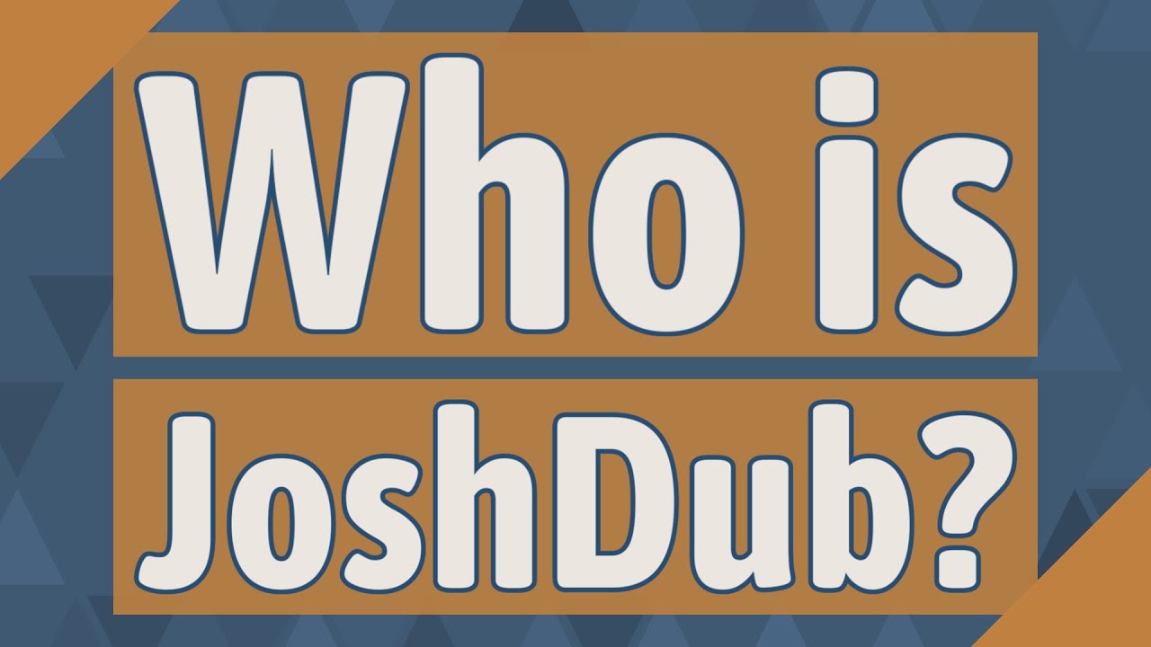 Who is JoshDub? - YouTube