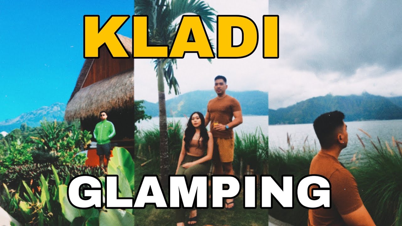 Kladi Glamping Kintamani - YouTube