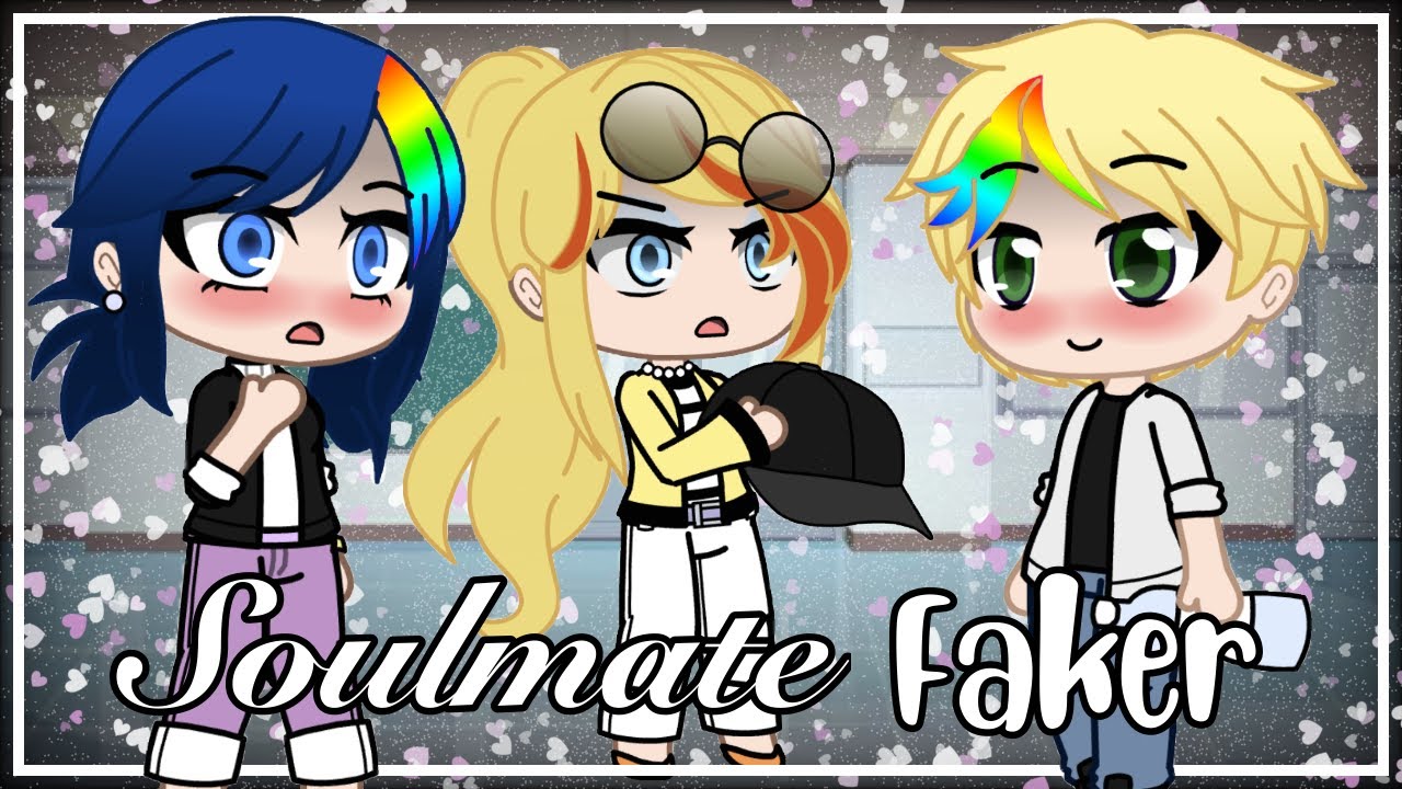 Soulmate Faker Meme | Miraculous Ladybug | Gacha Life - YouTube
