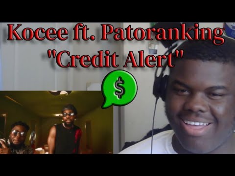 "Credit Alert" - Kocee ft. Patoranking | REACTION - YouTube