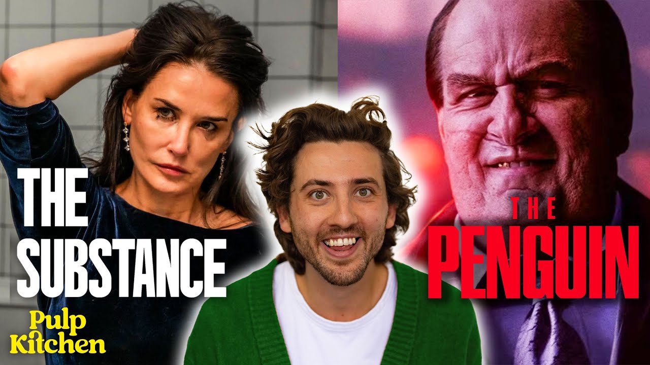 THE SUBSTANCE and THE PENGUIN | EP147 | PULP KITCHEN PODCAST - YouTube