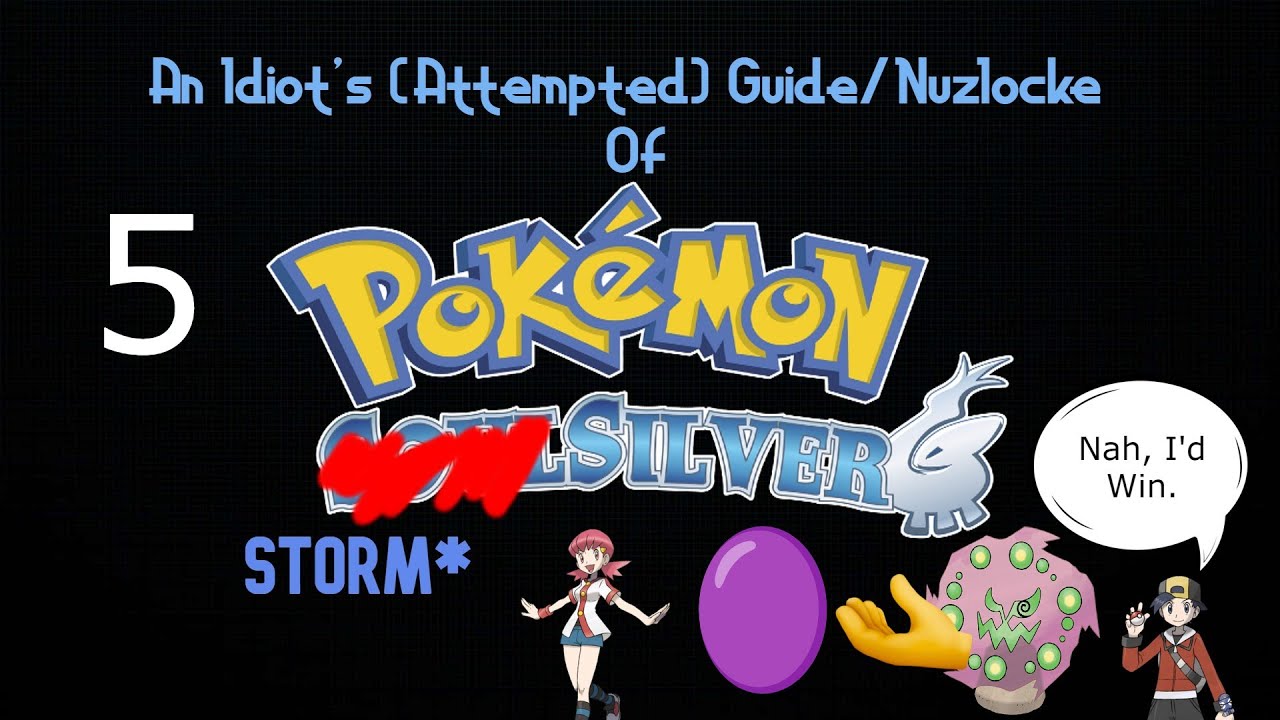 An Idiot's Hardcore Nuzlocke of Pokémon Storm Silver, Part 5: Imaginary ...
