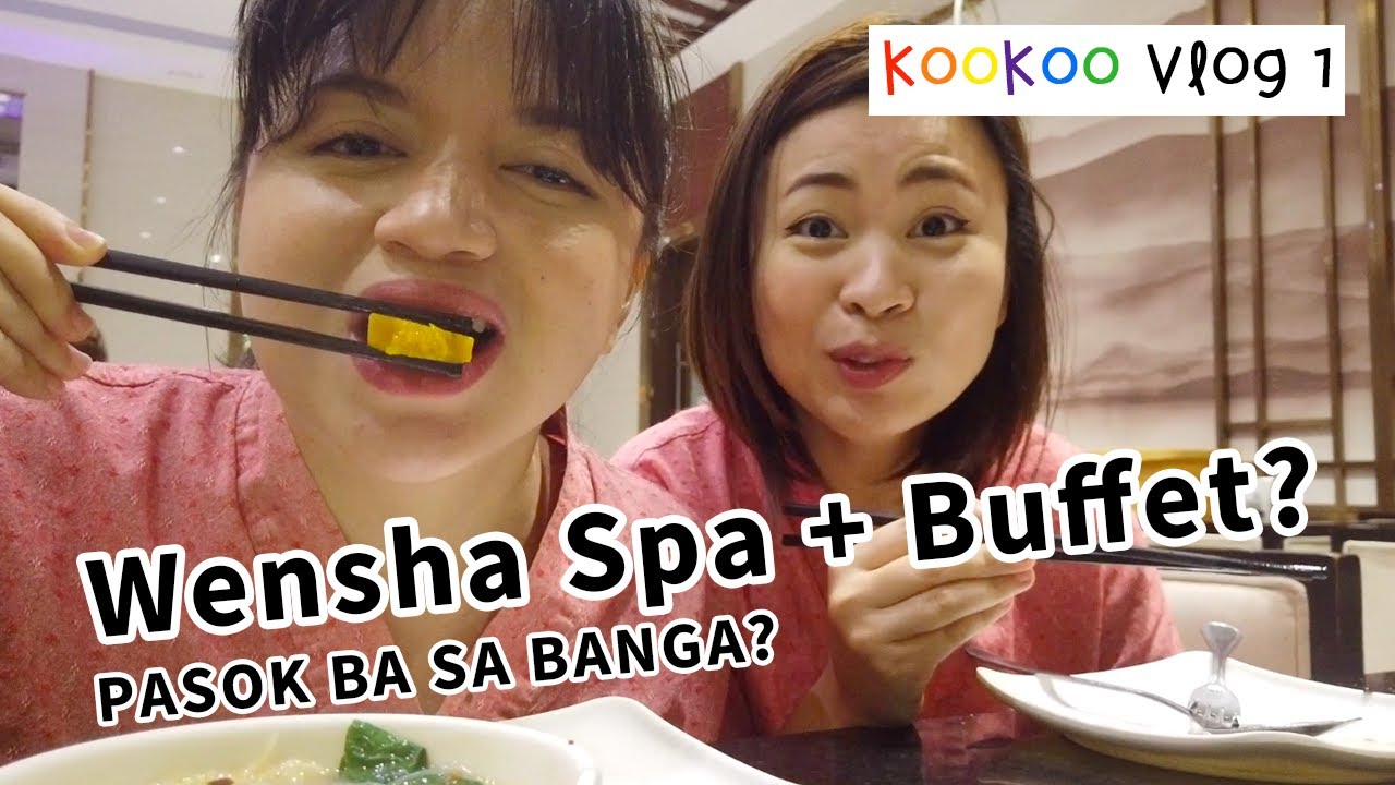 Best Ever (so far) Massage Experience with Buffet in Wensha Spa (Pasay ...