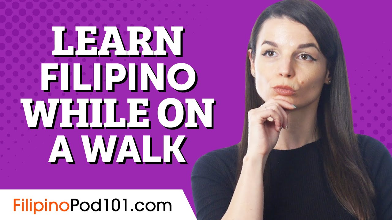 How to Learn Filipino While On a Walk or a Commute - YouTube