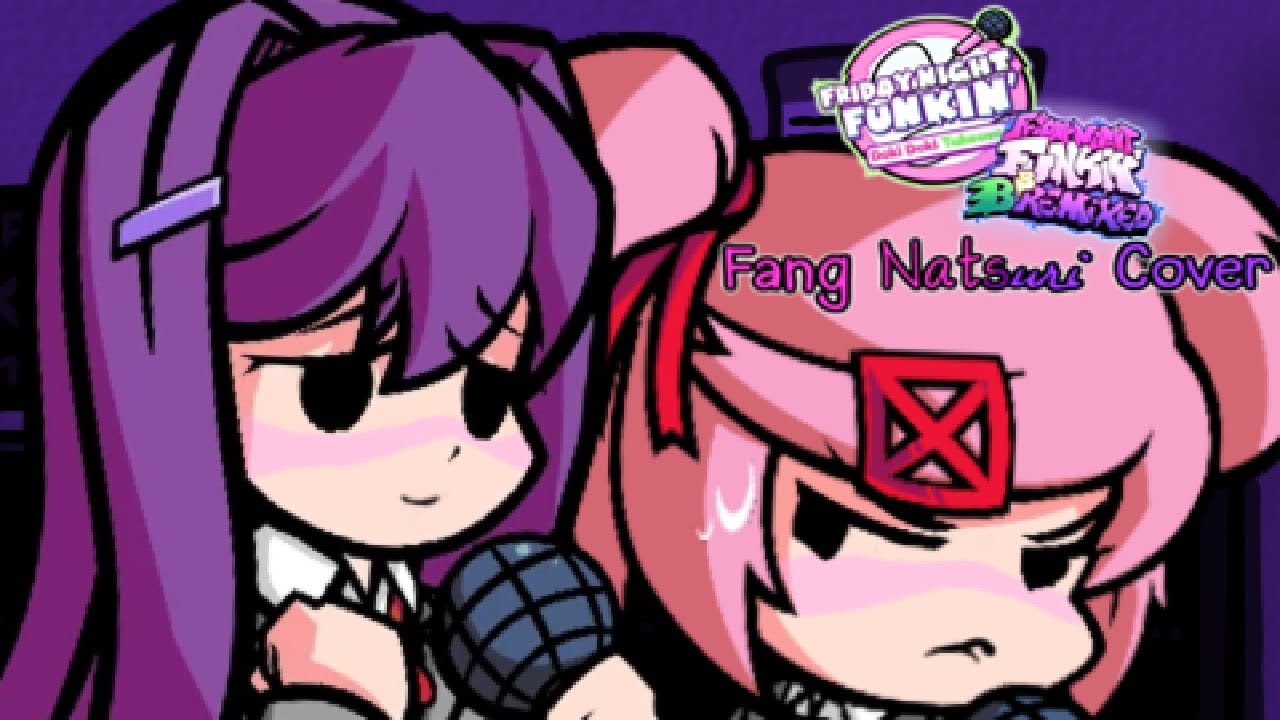 Fang but Natsuri (Natsuki and Yuri Cover) (B3 Remixed/DDLC Doki Doki ...