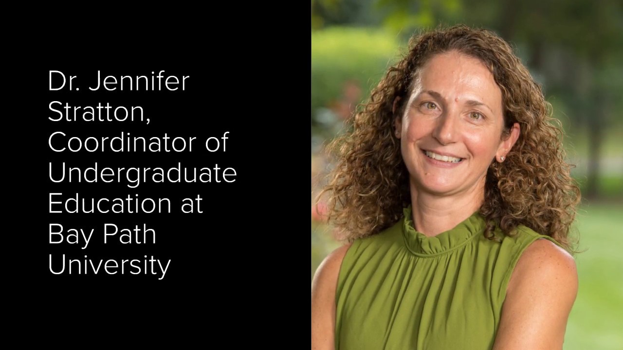 Why Bay Path University? By Dr. Jennifer Stratton, Coordinator of ...