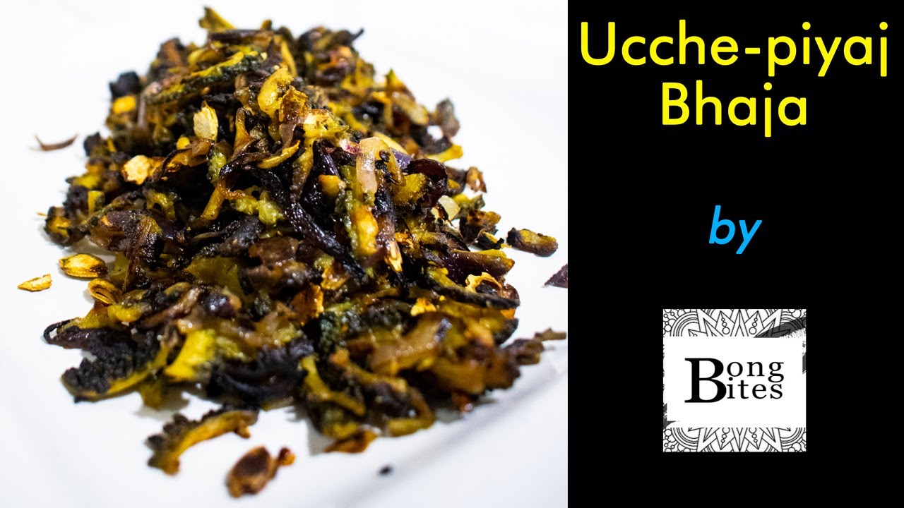 Ucche Peyaj Bhaja | Karela Ki Sabji | Bong Bites - YouTube