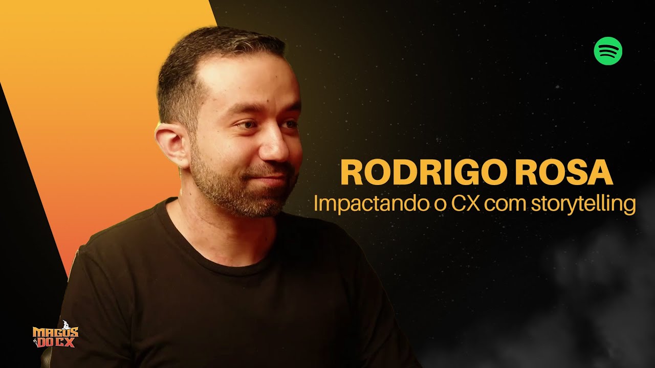#78 Magos do CX com Rodrigo Rosa: Impactando o CX com storytelling ...