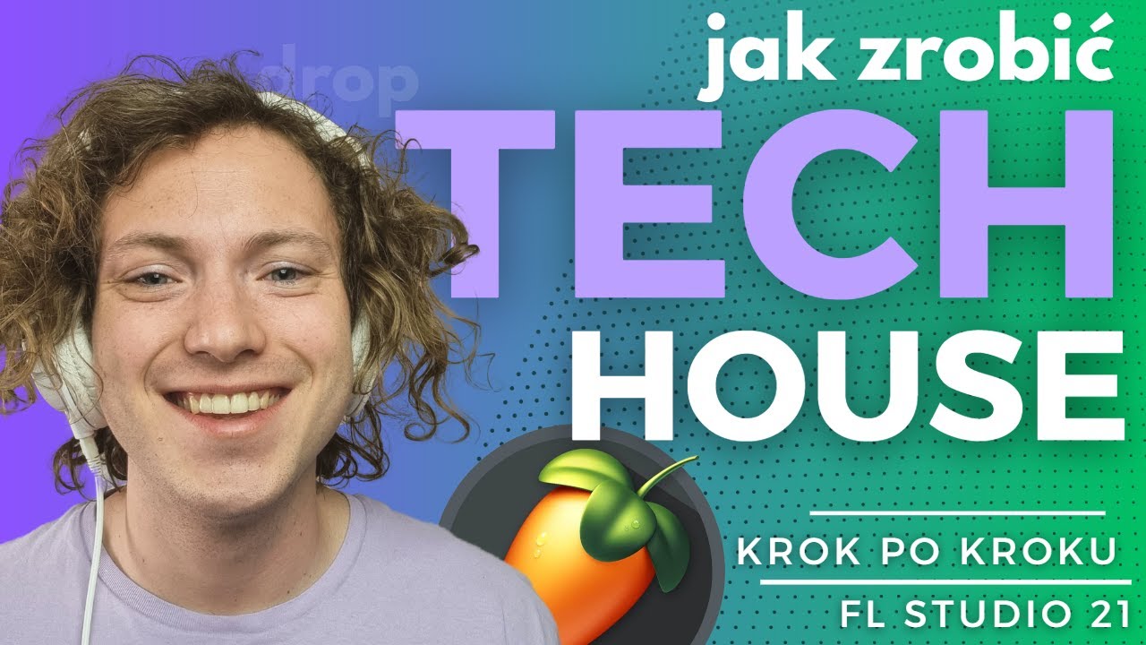 Jak Zrobić Drop TECH-HOUSE? (jak BYOR, Roxe, ACRAZE) PORADNIK FL Studio 21 - YouTube