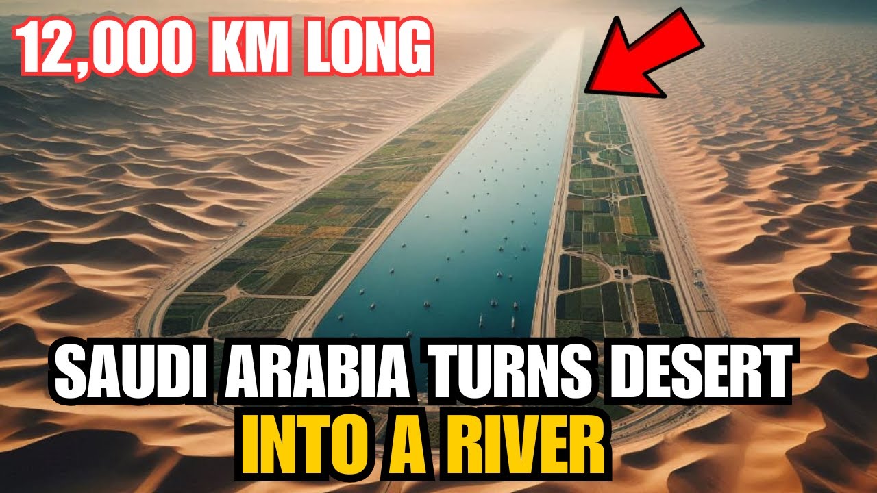 Saudi Arabia Constructs World's Largest Artificial River in The Desert ...