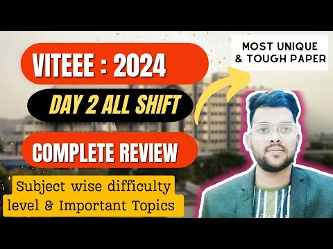 VITEEE 2024 day 2 All shifts complete review and analysis | Subject ...