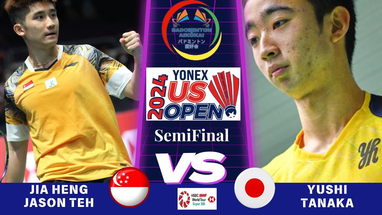 Semi Final | Jia Heng Jason TEH (SGP) vs Yushi TANAKA (JPN)[MS] YONEX ...