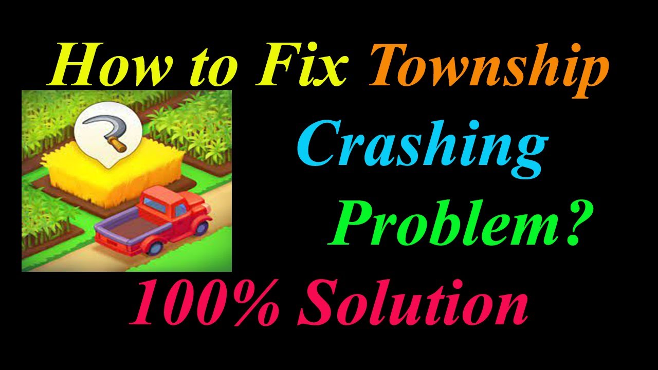 How to Fix Township App Keeps Crashing Problem Solutions Android & Ios ...