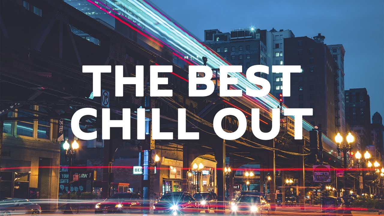 The Best Chillout Music YouTube the-best-chillout-music-youtube