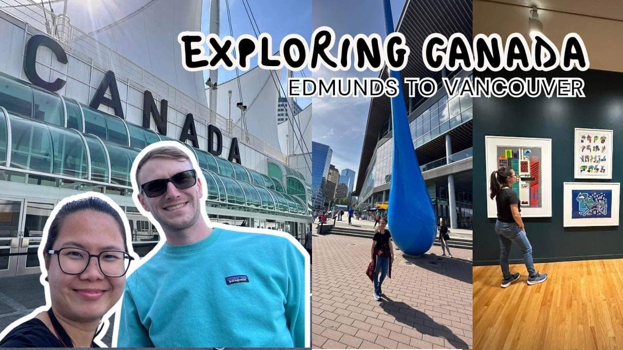 Edmonds to Vancouver: Exploring the Vibrant Heart of Canada | A Day ...
