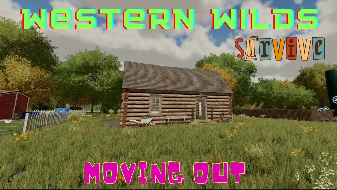 The Western Wilds | Moving On Out| 15 | Survival 2023 | FS22 | XBOX ...