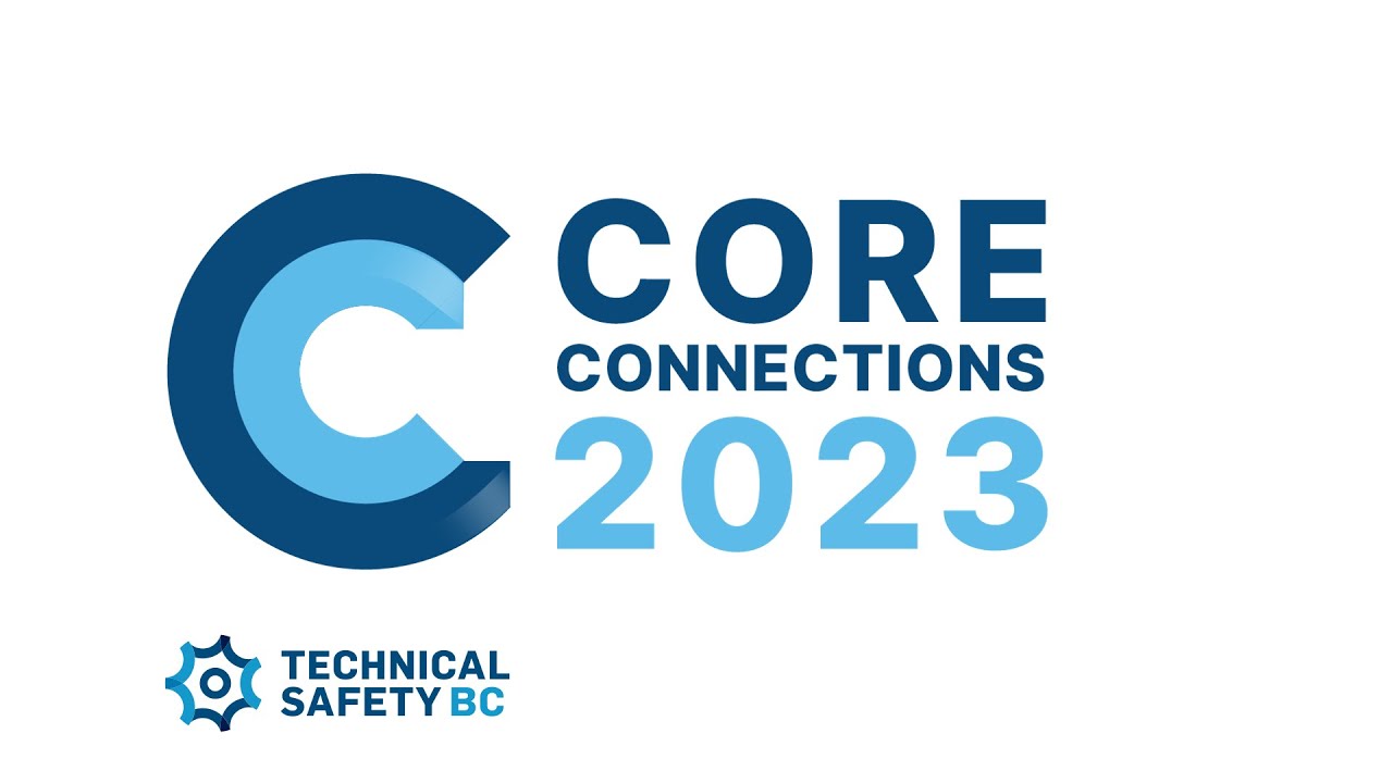 Core Connections 2023 | Technical Safety BC - YouTube