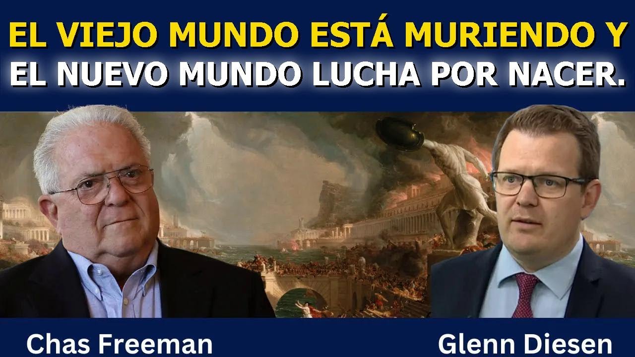 Chas Freeman: El Viejo Mundo Muere y el Nuevo Lucha por Nacer - YouTube