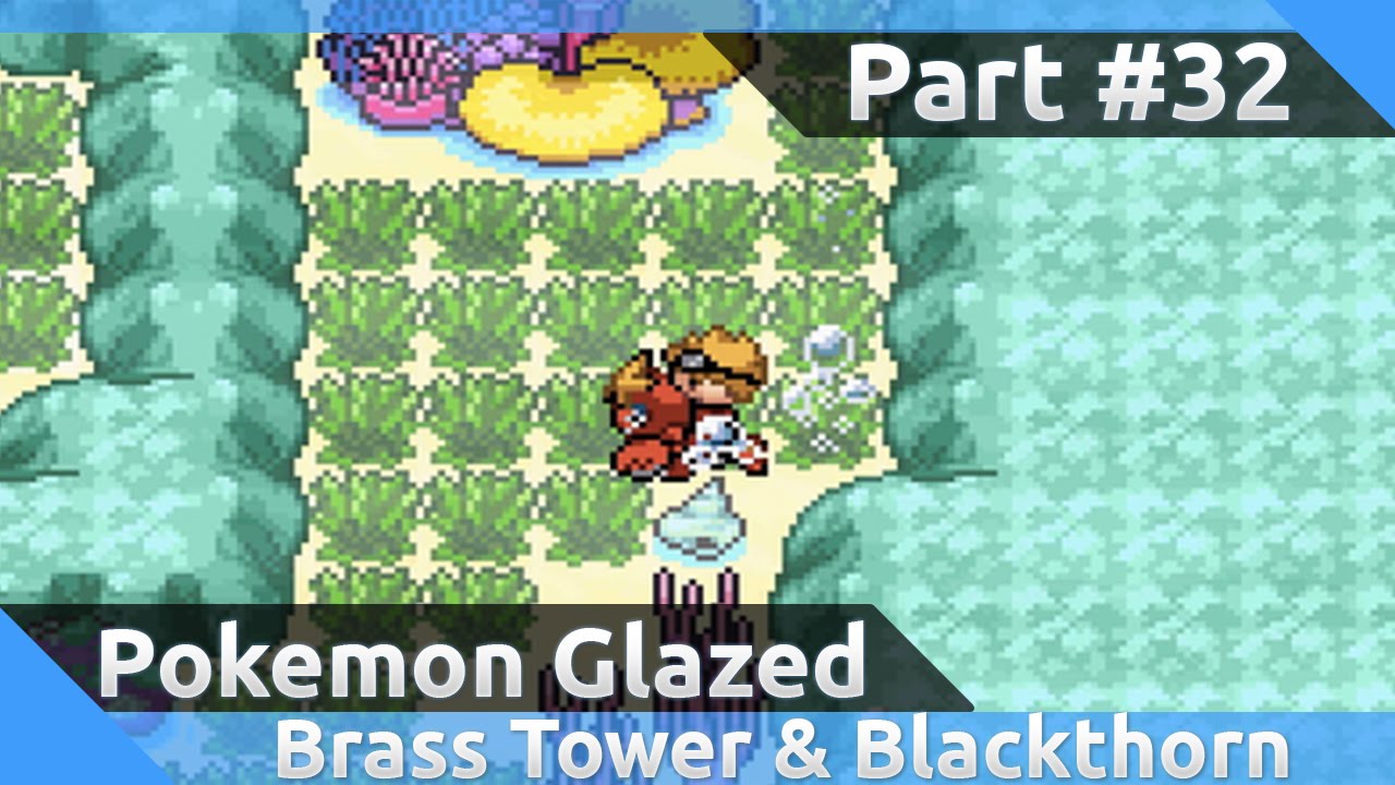 Pokemon Glazed - Part 32 | Brass Tower & Blackthorn City - YouTube