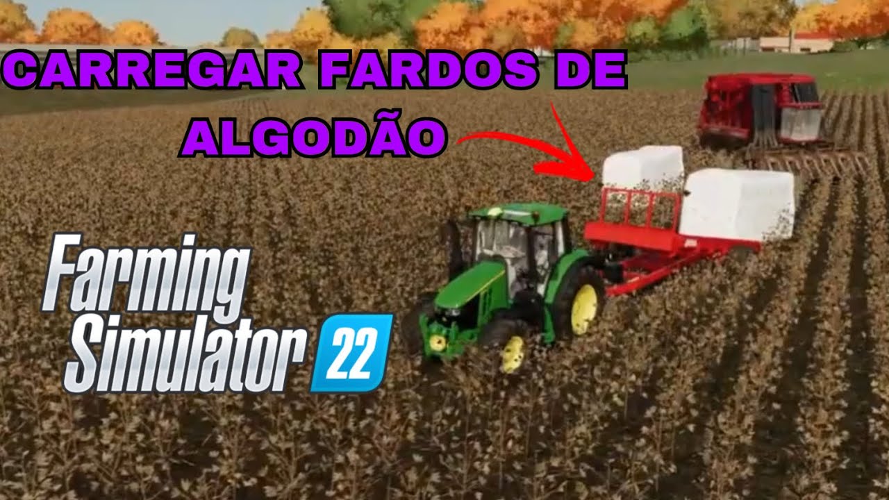 COMO CARREGAR FARDOS DE ALGODÃO NO FARMING SIMULATOR 22-TUTORIAL - YouTube