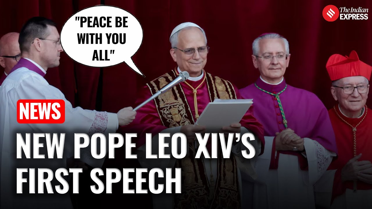 New Pope Leo XIV Delivers His First Speech: A Call for Global Peace ...