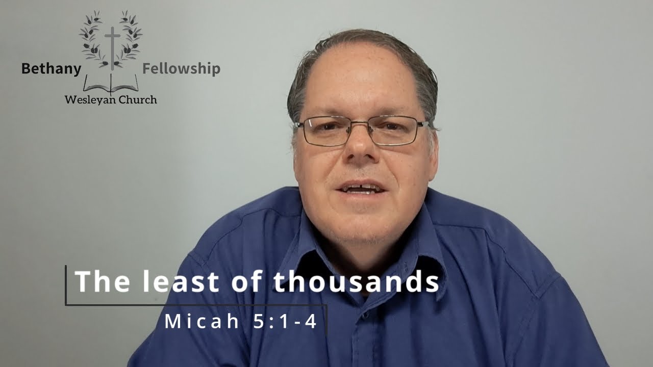 The least of the thousands, sermon by Rev. Rowan Rennie (Bethany ...