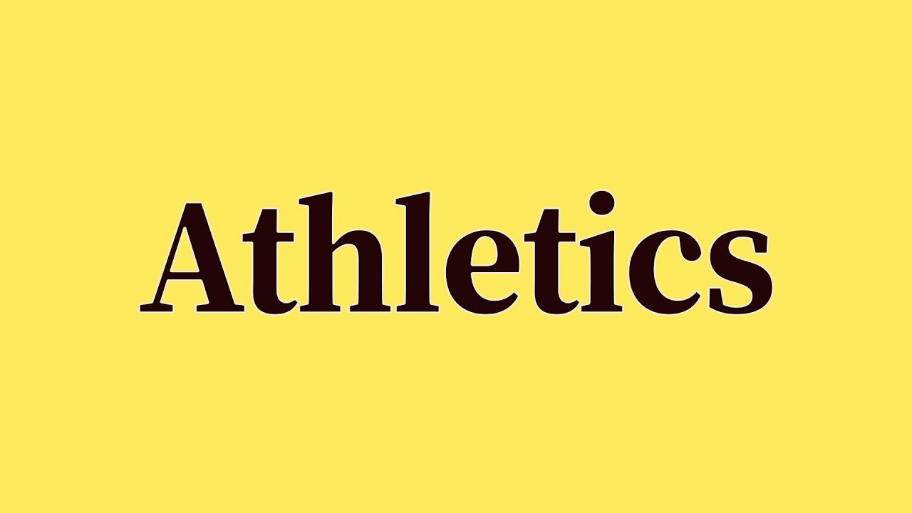 Athletics Pronunciation and Meaning - YouTube