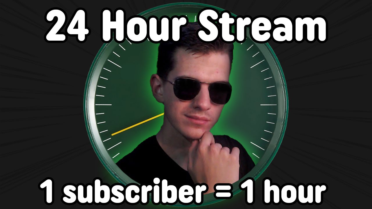 24 HOUR STREAM! every subscriber is 1 HOUR! |Stream 1| - YouTube