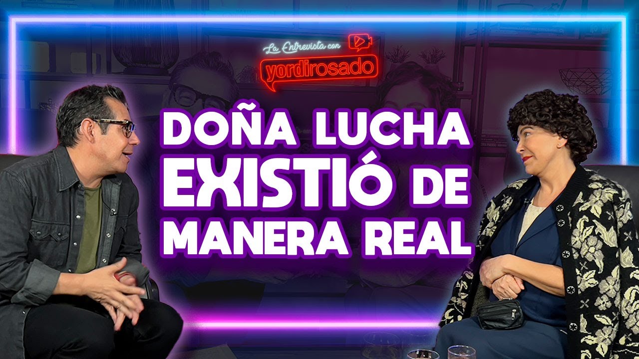 LA SEÑORA que INSPIRÓ el personaje de DOÑA LUCHA | Mara Escalante | La ...