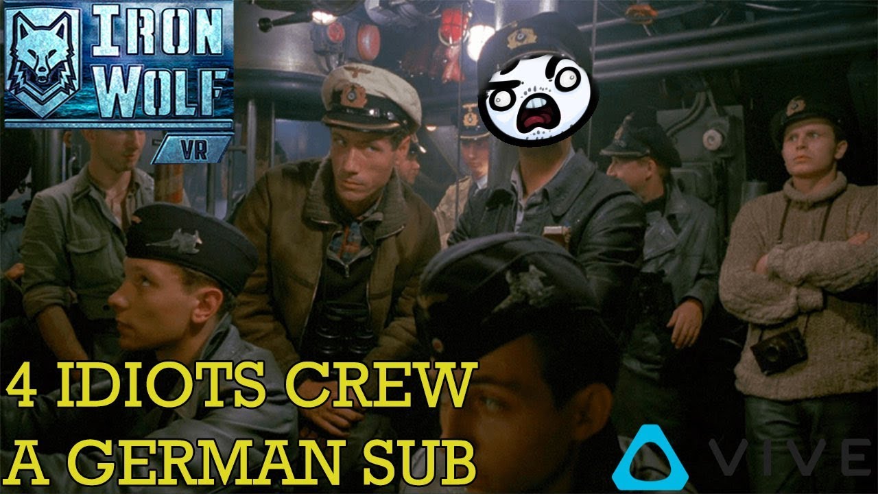 Ironwolf VR - 4 Idiots Crew a German Sub - YouTube