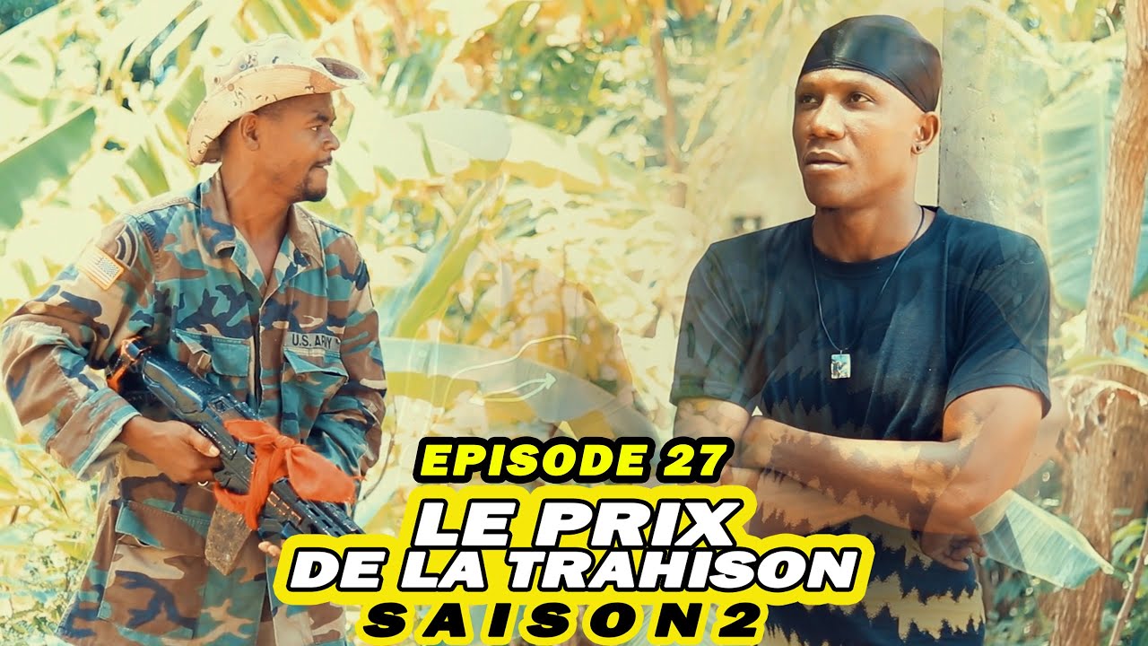 LE PRIX DE LA TRAHISON / Saison 2 / Episode 27 - YouTube